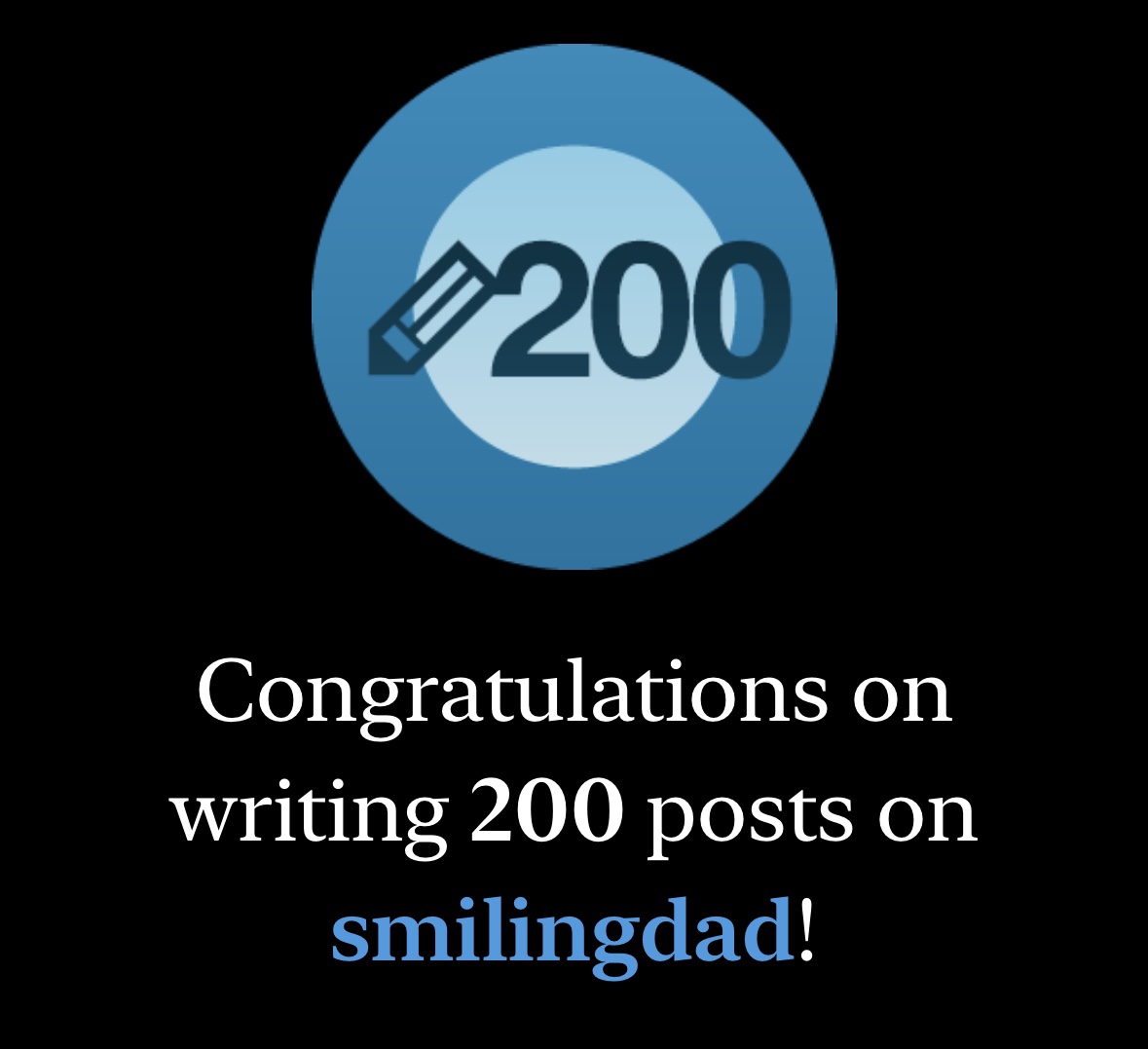 200 posts later… – smilingdad